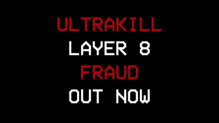 Ultrakill Layer 8: Fraud Is Live — And Players Rushed Back Instantly ...